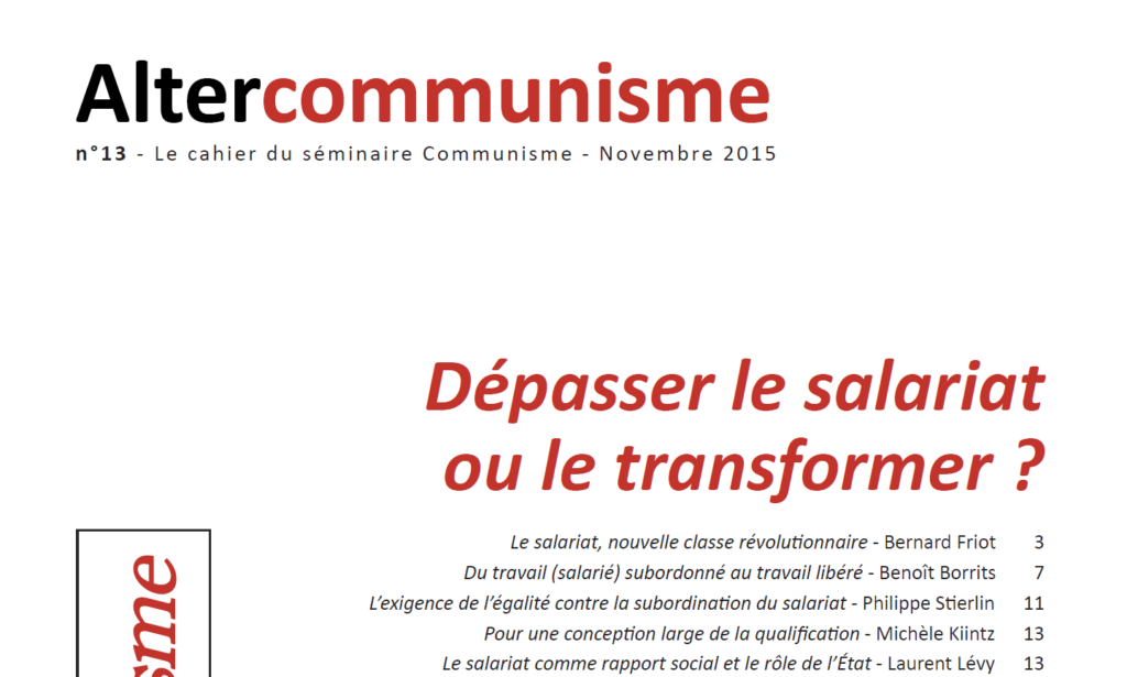 Dépasser le salariat ou le transformer ? – Communistes Unitaires